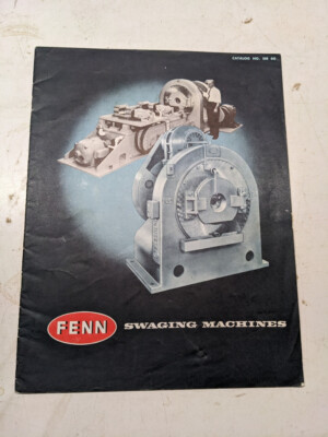 FENN SALES BROCHURE CATALOG FEATURES SPECS SWAGING MACHINES MACHINE ...