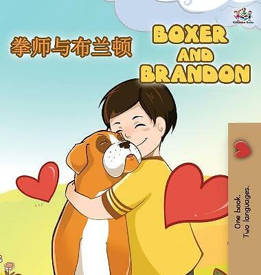 Boxer and Brandon (Chinese English Bilingual Books for Kids): Mandarin ...