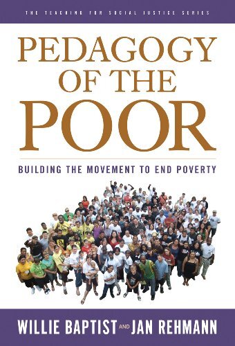 The Teaching for Social Justice Ser.: Pedagogy of the Poor : Building ...