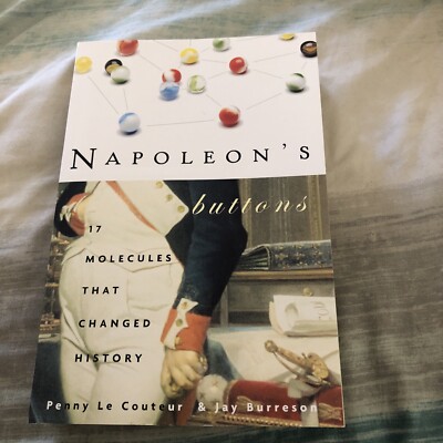 Napoleon's Buttons : How 17 Molecules Changed History | eBay