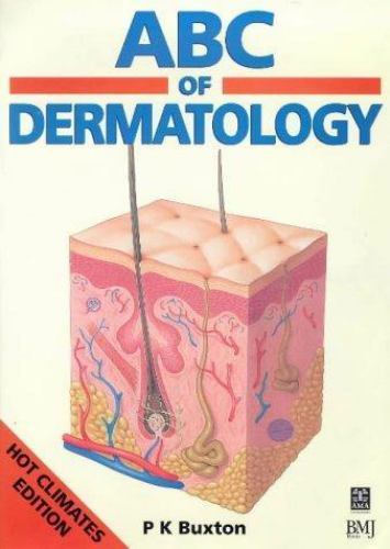 ABC Ser.: ABC of Dermatology by Paul K. Buxton and Ross Banetson (1999 ...