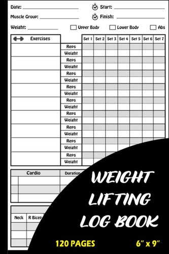 Weight Lifting Log Book: Workout Tracker for Men and Women, Exercise ...