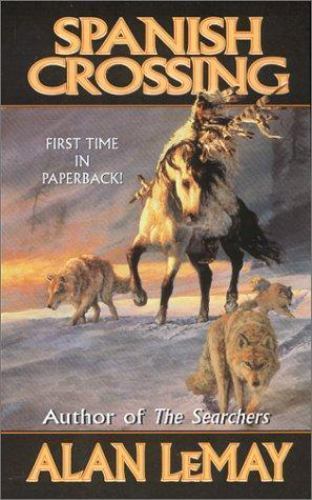 Spanish Crossing by Le May, Alan, Good Book 9780843948134| eBay