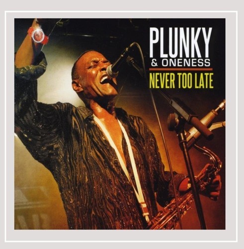 Plunky & Oneness Never Too Late (CD) 888295028189 | eBay