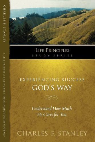 Experiencing Success God's Way: Achieve the Goals God Helps You to Set ...