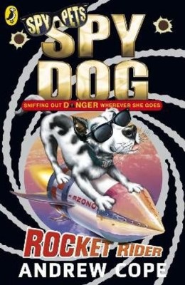 Andrew Cope Spy Dog: Rocket Rider (Paperback) Spy Dog 9780141322452| eBay