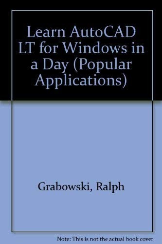Learn Autocad Lt for Windows in a Day/Book and Disk (Popular App ...