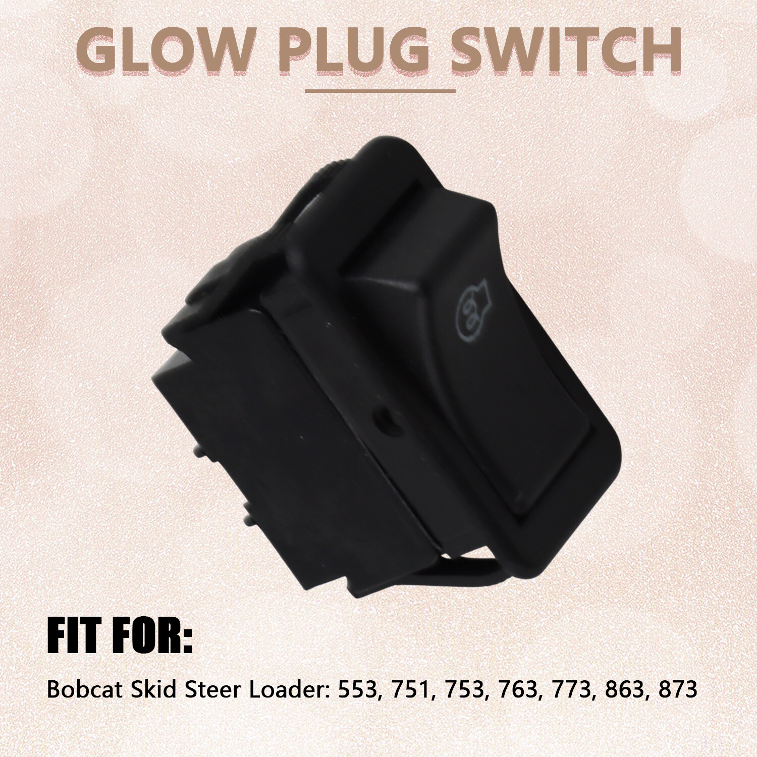 Glow Plug Switch for Bobcat F C Series 553 751 753 763 773 863 873 Skid ...