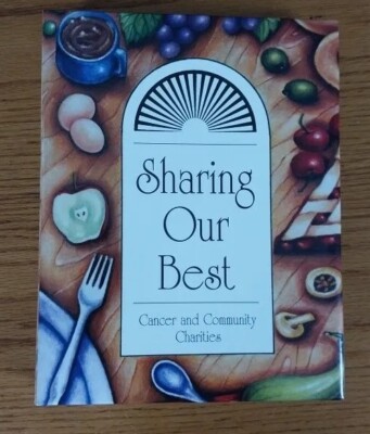SHARING OUR BEST Cookbook Cancer and Community Charities | eBay