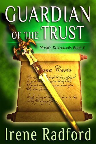 Guardian of the Trust : Merlin's Descendants #2 by Irene Radford (2015 ...
