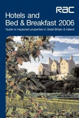 RAC HOTELS & BED & BREAKFAST 2006 (RAC Hotels and Bed and Breakfast ...