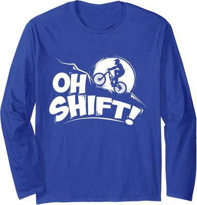 Oh Shift Bicycle Cool Gift for Bike Riders and Cyclis Long Sleeve ...