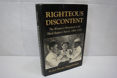 Brooks Higginbotham: Righteous Discontent: The Women's Movement in the ...