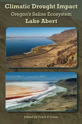CLIMATIC DROUGHT IMPACT: OREGON'S SALINE ECOSYSTEM, LAKE By Frank P ...