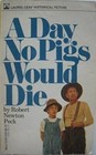A Day No Pigs Would Die by Robert Newton Peck 1979 Paperback ...