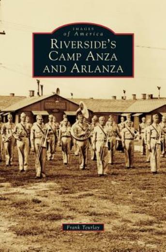 Riverside's Camp Anza And Arlanza 9781531638160| eBay