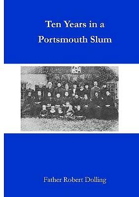 Ten Years in a Portsmouth Slum by Father Robert Dolling (Paperback ...