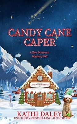Candy Cane Caper: Volume 22 (Zoe Donov..., Daley, Kathi 9781539368199| eBay