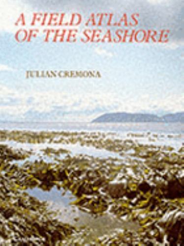 Field Atlas of the Seashore by Julian Cremona (1988, Trade Paperback ...