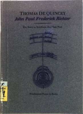 John Paul Frederick Richter: Ein Essay in Briefform über Jean Paul ...