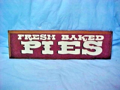 " FRESH BAKED PIES " SIGN WOOD 16" L X 4 1/2" T GREAT COLORS AND HAS A ...