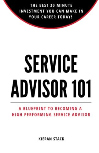 Service Advisor 101: A Blueprint to becoming a High Performi... by ...