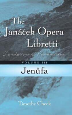 Jenufa: Translations and Pronunciation by Timothy Cheek: New ...