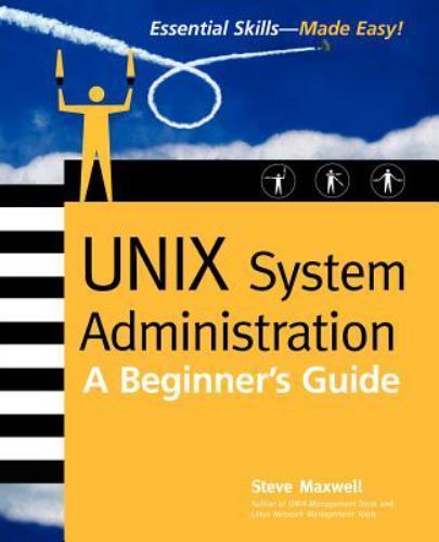 Beginner's Guides: UNIX System Administration : A Beginner's Guide by ...