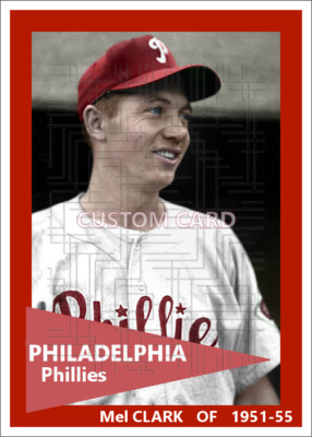 Mel Clark - c 1951-55 Philadelphia Phillies - 2.5 x 3.5 custom card ...
