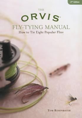 Orvis Fly-Tying Manual: How to Tie Eight Popular Flies by Rosenbauer ...