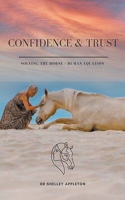 Confidence & Trust - Solving the Horse + Human Equation by Appleton ...