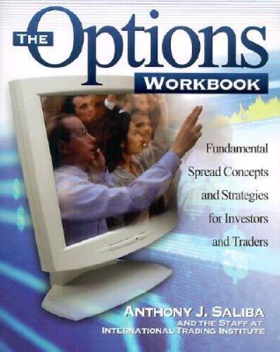 The Options Workbook: Fundamental Spread Concepts and Strategies for ...