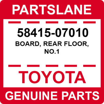 58415-07010 Toyota OEM Genuine BOARD, REAR FLOOR, NO.1 | eBay