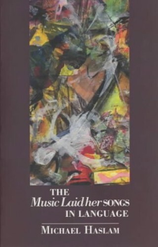 Music Laid her Songs in Language by Michael Haslam Paperback / softback ...