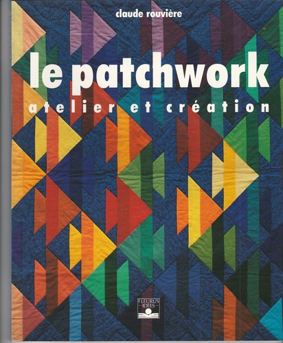 Le patchwork Atelier et création Claude Rouvière | eBay