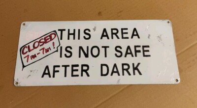 VINTAGE THIS AREA NOT SAFE AFTER DARK METAL STREET SIGN DANGER SCARY | eBay