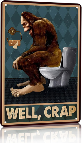 Funny Bigfoot Well Crap Tin Sign Vintage Bathroom Toilet Wall Decor ...