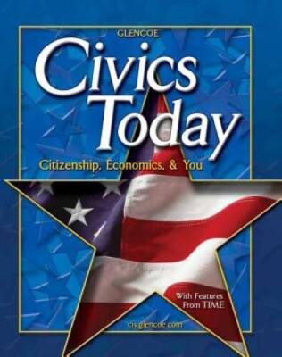 Civics Today Citizenship, Economics, and You, Student Edition (CIVICS ...