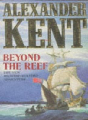 Beyond the Reef By Alexander Kent. 9780330319577 9780330319577 | eBay