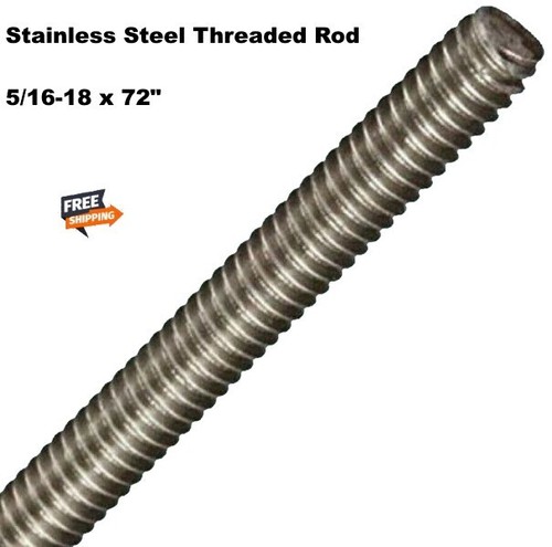 Stainless Steel Threaded Rod 5/16-18 x 6 Ft All Thread Grade 18-8 72 ...