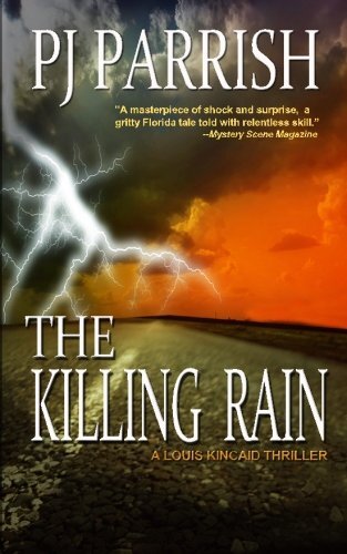 THE KILLING RAIN (LOUIS KICAID) (VOLUME 5) By P J Parrish *Excellent Condition* 9781518719011 | eBay