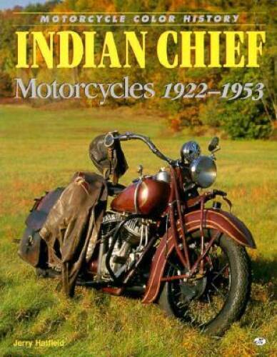 Indian Chief Motorcycles 1922-1953 (Motorcycle Color History ...