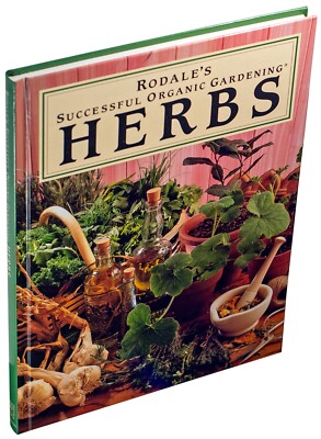 Rodale’s Successful Organic Gardening: Herbs Patricia S. Michalak [HC ...