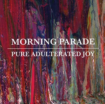 Morning Parade Pure Adulterated Joy CD SOAK062 NEW | eBay