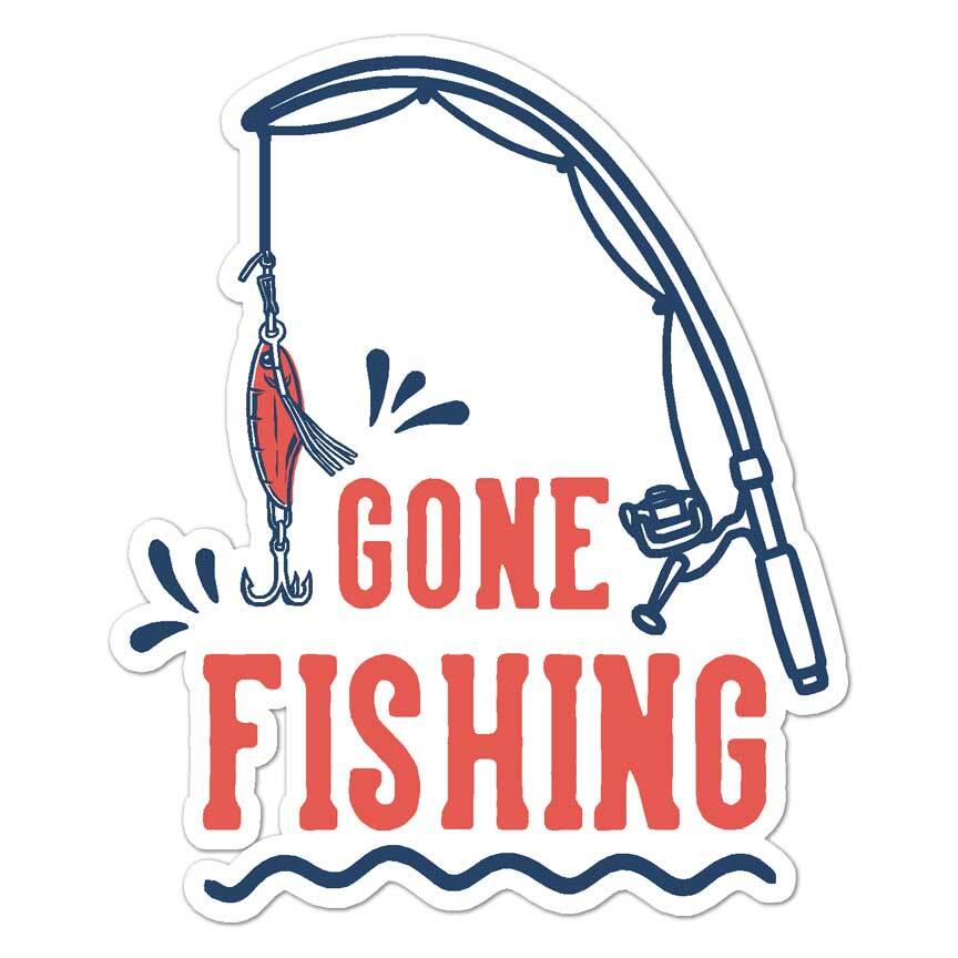 Gone Fishing, Vinyl Decal Sticker, Indoor Outdoor, 3 Sizes, #8498 | eBay