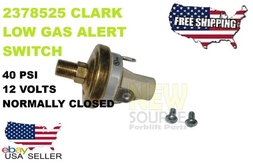 2378525 748531 CLARK FORKLIFT LOW PROPANE FUEL LPG SENSOR ALERT SWITCH ...