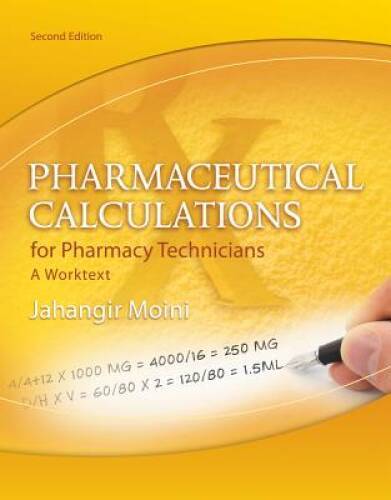 Pharmaceutical Calculations for Pharmacy Technicians: A Worktext - GOOD ...