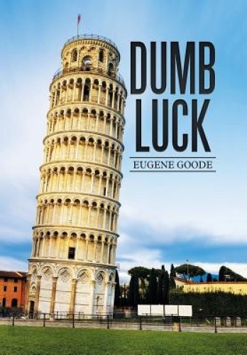 Dumb Luck by Eugene Goode [Hardback] NEUF | eBay