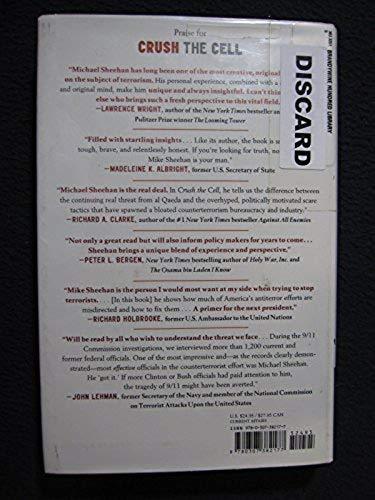 Crush the Cell: How to Defeat Terrorism Without Terrorizing Ourselves ...