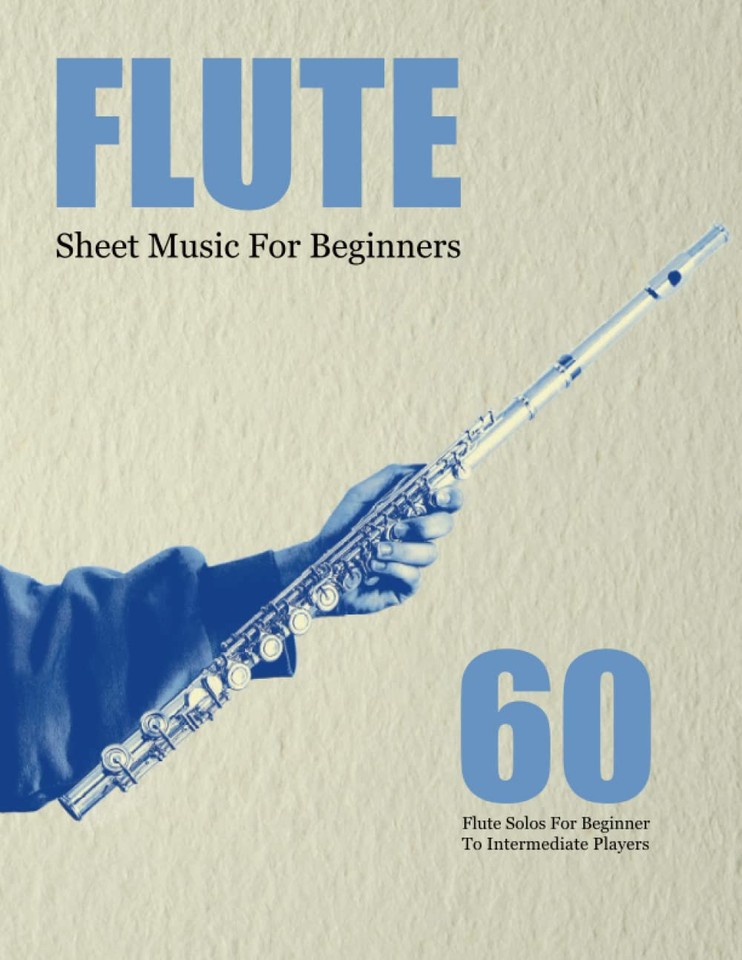 Flute Sheet Music For Beginners: 60 Flute Solos For Beginner To ...